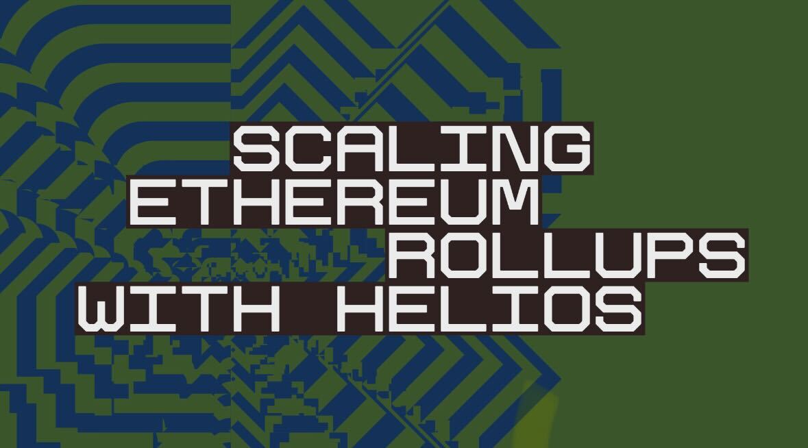 Scaling Ethereum Rollups with Helios - a16z crypto